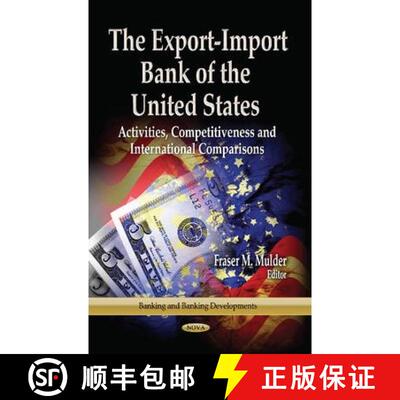 【3-4周达】The Export-Import Bank of the United States: Activities, Competitiveness and International... [9781626187092]