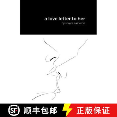 【3-4周达】a love letter to her: by shayra calderon [9781312716537]