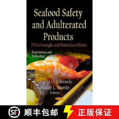 【3-4周达】精装 Seafood Safety and Adulterated Products: FDA Oversight and Protection Efforts [9781619427587]