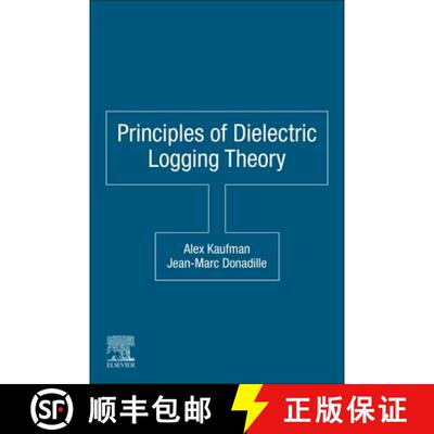 【3-4周达】Principles of Dielectric Logging Theory [9780128222836]