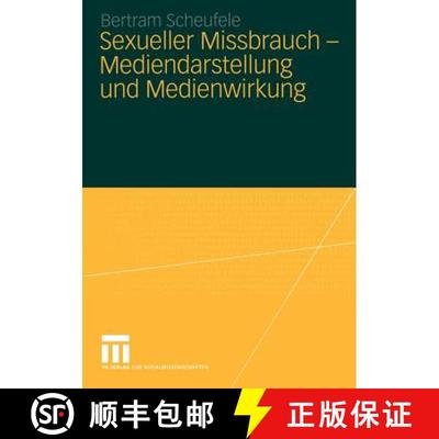 【3-4周达】Sexueller Missbrauch -- Mediendarstellung Und Medienwirkung [9783531148700]