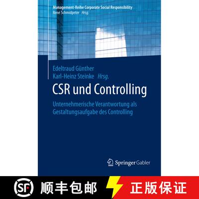 【3-4周达】CSR und Controlling : Unternehmerische Verantwortung als Gestaltungsaufgabe des Controllin... [9783662477014]