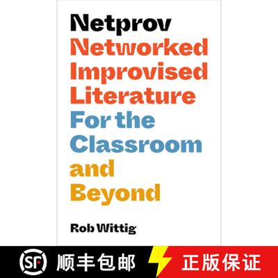 【3-4周达】Netprov – Networked Improvised Literature for the Classroom and Beyond [9781943208289]