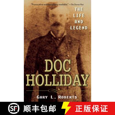 【3-4周达】Doc Holliday: The Life And Legend [Wiley历史] [9780470128220]