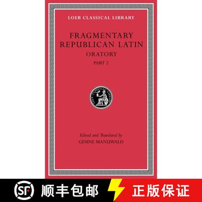 【3-4周达】精装 Fragmentary Republican Latin, Volume IV – Oratory, Part 2 L541 [9780674997240]