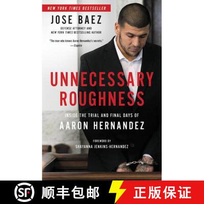 【3-4周达】精装 Unnecessary Roughness: Inside the Trial and Final Days of Aaron Hernandez [9781602866072]