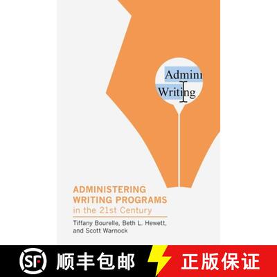 预订 精装 Administering Writing Programs in the Twenty-First Century [9781603295499]