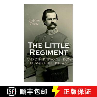 【3-4周达】The Little Regiment and Other Episodes from the American Civil War [9788027341436]