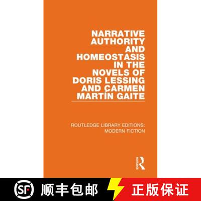 【3-4周达】Narrative Authority and Homeostasis in the Novels of Doris Lessing and Carmen Martín... [9780367334581]