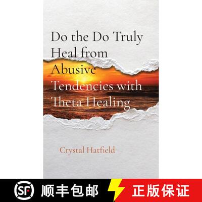 【3-4周达】Do the Do Truly Heal from Abusive Tendencies with Theta Healing [9781970043068]