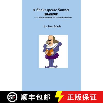 【3-4周达】A Shakespeare Sonnet Shakeup: 77 Mach Sonnets That Clarify 77 Bard Sonnets [9798899406249]