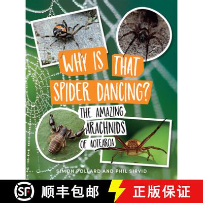 预订 Why Is That Spider Dancing?: The Amazing Arachnids of Aotearoa [9780995133891]