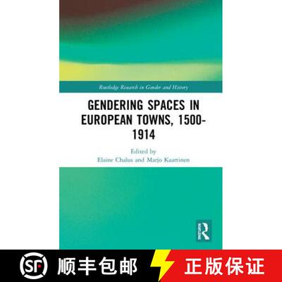 【3-4周达】精装 Gendering Spaces in European Towns, 1500-1914 [9780415716987]