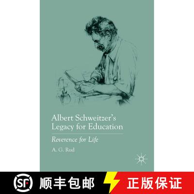 【3-4周达】精装 Albert Schweitzer’s Legacy for Education: Reverence for Life [9780230108561]