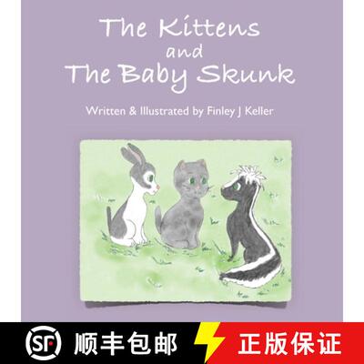 【3-4周达】The Kittens and The Baby Skunk [9781957019147]