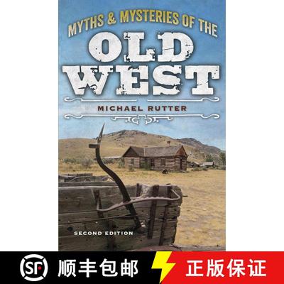 【3-4周达】Myths and Mysteries of the Old West, Second Edition (2nd Edition, Revised) (2nd Edition, R... [9781493028283]