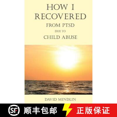 【3-4周达】How I Recovered From PTSD Due To Child Abuse [9780991363100]