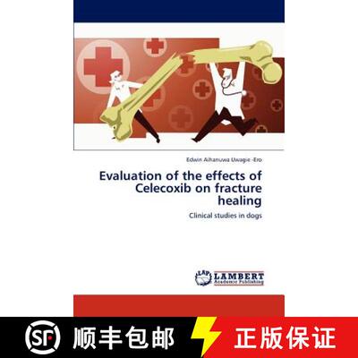 预订 Evaluation of the effects of Celecoxib on fracture healing [9783846519271]