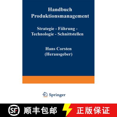 【3-4周达】Handbuch Produktionsmanagement: Strategie -- Führung -- Technologie -- Schnittstellen (So... [9783322871374]