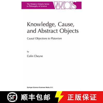 【3-4周达】Knowledge, Cause, and Abstract Objects : Causal Objections to Platonism [9781402000515]