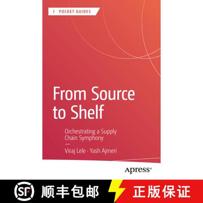 【3-4周达】From Source to Shelf: Orchestrating a Supply Chain Symphony (First Edition) (First Edition... [9798868809859]