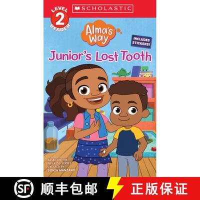 【3-4周达】Junior's Lost Tooth (Alma's Way: Scholastic Reader, Level 2) (Media Tie-In) [9781338862553]