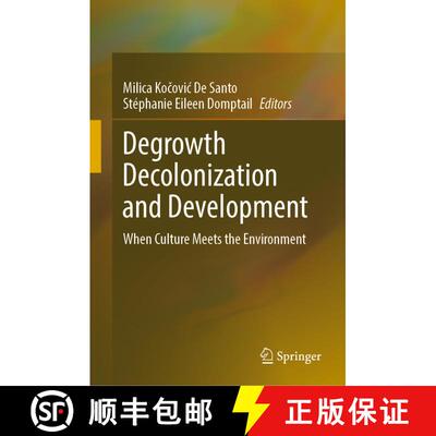 【3-4周达】精装 Degrowth Decolonization and Development : When Culture Meets the Environment [9783031259449]