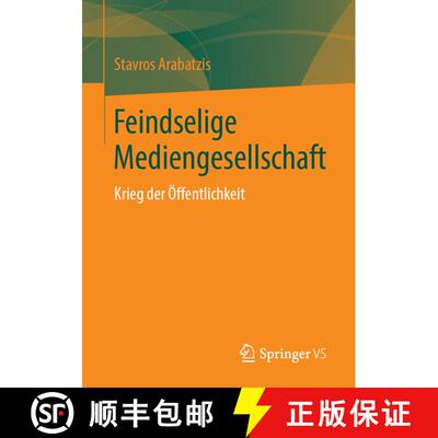 【3-4周达】Feindselige Mediengesellschaft : Krieg der Öffentlichkeit [9783658269937]