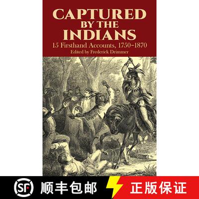 预订 Captured by the Indians: 15 Firsthand Accounts, 1750-1870 [9780486249018]