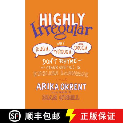 【3-4周达】Highly Irregular: Why Tough, Through, and Dough Don't Rhyme--And Other Oddities of the Eng... [9780197760918]