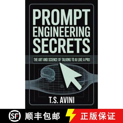 【3-4周达】Prompt Engineering Secrets: The Art and Science of Talking to AI Like a Pro [9791257828950]