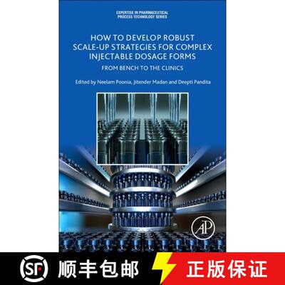 【3-4周达】How to Develop Robust Scale-up Strategies for Complex Injectable Dosage Forms: From Bench ... [9780443403668]
