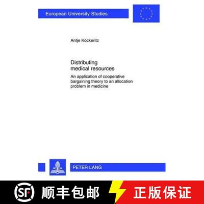 【3-4周达】Distributing medical resources : An application of cooperative bargaining theory to an all... [9783631623985]