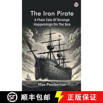 【3-4周达】Iron PirateA Plain Tale Of Strange Happenings On The Sea (Edition1) [9789370819238]