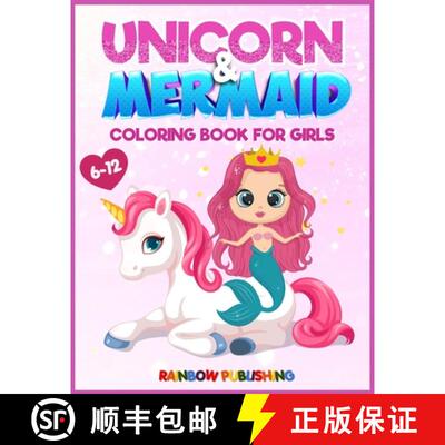 【3-4周达】Unicorn and Mermaid Coloring book for girls 6-12: An Adorable coloring book with magical a... [9781802340549]