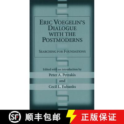 【3-4周达】Eric Voegelin's Dialogue with the Postmoderns: Searching for Foundations [9780826215642]