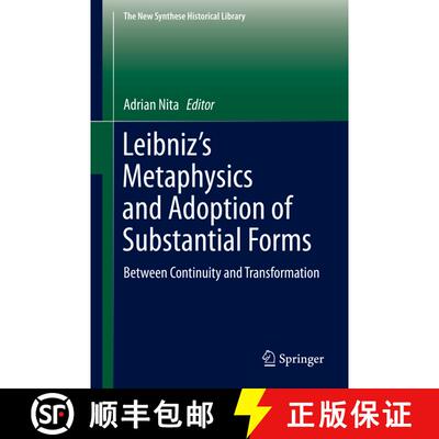【3-4周达】精装 Leibniz's Metaphysics and Adoption of Substantial Forms : Between Continuity and Tran... [9789401799553]