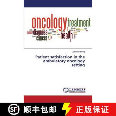 预订 Patient satisfaction in the ambulatory oncology setting [9783659633331]