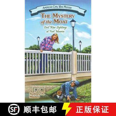 【3-4周达】The Mystery of the Moat: Civil War Sightings at Fort Monroe [9781572494053]