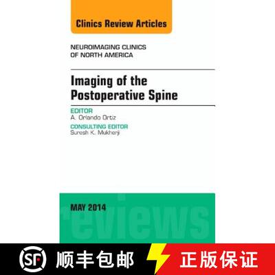 【3-4周达】精装 Imaging of the Postoperative Spine, an Issue of Neuroimaging Clinics: Volume 24-2 [9780323297172]