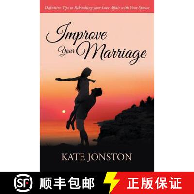 【3-4周达】Improve Your Marriage: Definitive Tips to Rekindling your Love Affair with Your Spouse [9781681279190]