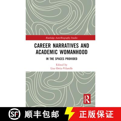 【3-4周达】精装 Career Narratives and Academic Womanhood: In the Spaces Provided [9781032146805]