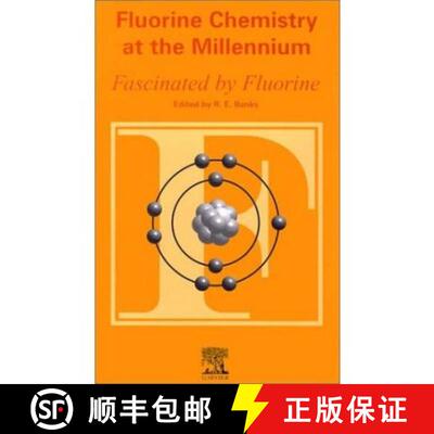 【3-4周达】Fluorine Chemistry at the Millennium: Fascinated by Fluorine [9780080434056]