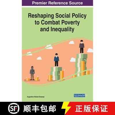 【3-4周达】IGI Reshaping Social Policy to Combat Poverty and Inequality [9781799809708]