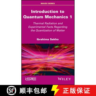 【3-4周达】精装 Introduction To Quantum Mechanics 1 - Thermal Radiation And Experimental Facts Regard... [9781786304872]