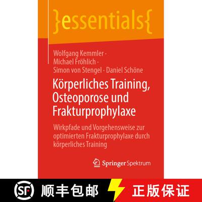 【3-4周达】Körperliches Training, Osteoporose und Frakturprophylaxe : Wirkpfade und Vorgehensweise z... [9783662661918]