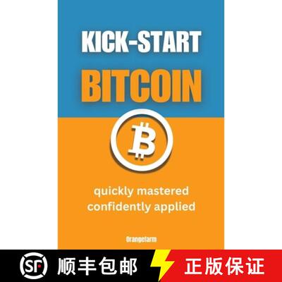 【3-4周达】Kick-Start Bitcoin: quickly mastered confidently applied [9783982846729]