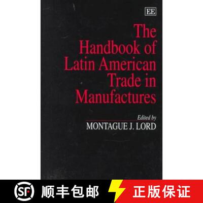 【3-4周达】精装 The Handbook of Latin American Trade in Manufactures [9781858987156]