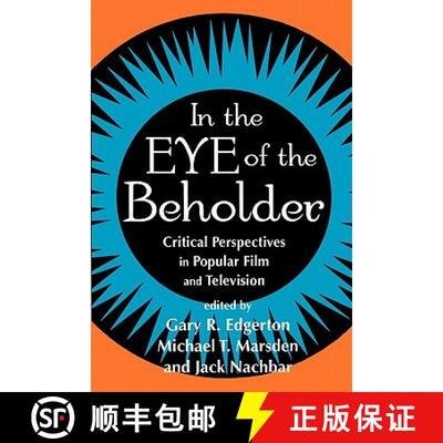 预订 In the Eye of the Beholder – Critical Perspectives in Popular Film and Television [9780879727543]