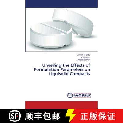 预订 Unveiling the Effects of Formulation Parameters on Liquisolid Compacts [9783659496981]